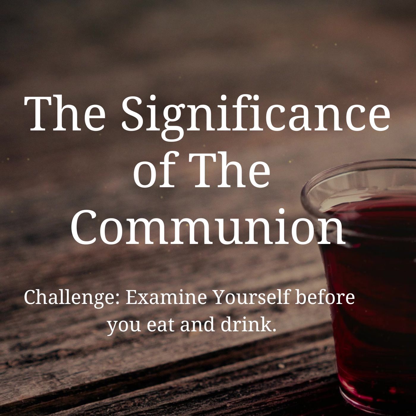 Communion – A Call to Examine and Commit - Eagleville Bible Church